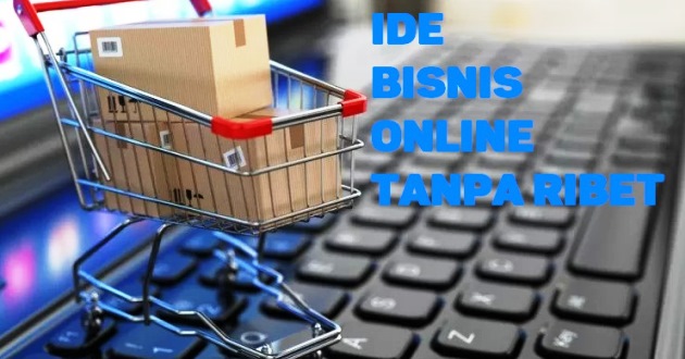 19 Ide Bisnis Online yang Menguntungkan, Bisa dari Rumah Tanpa Ribet ...